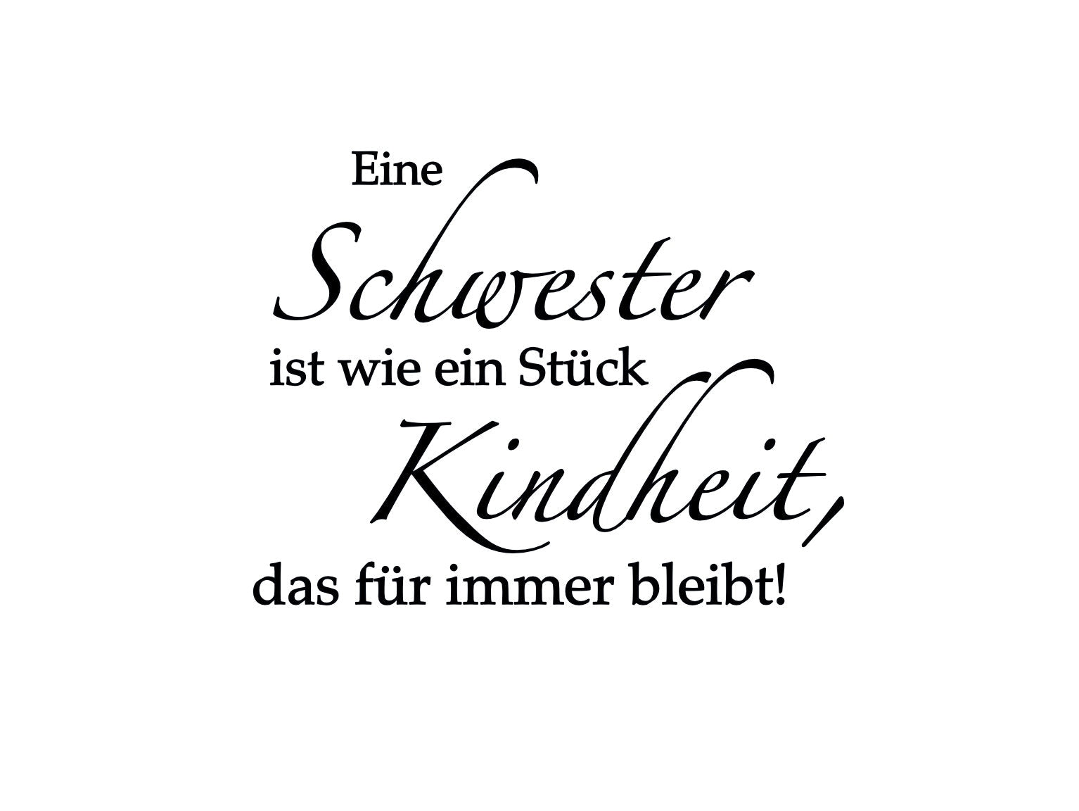 Eine Schwester Ist Ein Stuck Kindheit Das Fur Immer Bleibt